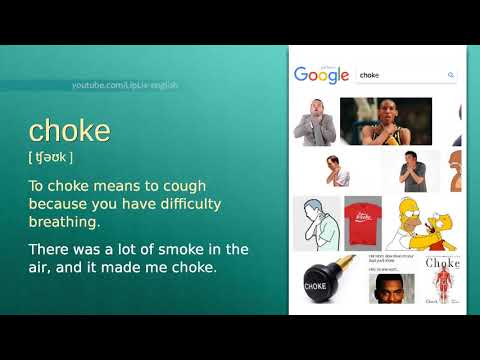 Choke : C1 level english vocabulary lesson, www.LipLix.com