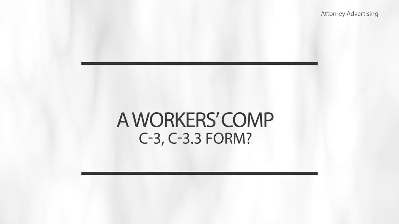Workers Compensation: What are C3, C3 3 Form?