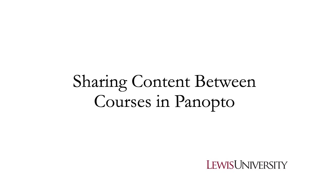 Sharing Content Between Courses in Panopto