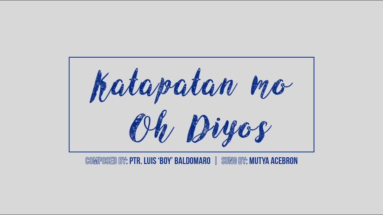 Katapatan Mo Oh Diyos (Lyric Video) - by Luis 'Boy' Baldomaro