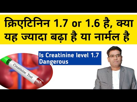 Is Creatinine 1.7 dangerous level?