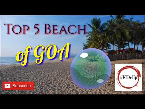 Top 5 Beaches of GOA | with Map | Exotic Location | HD video | 🌊