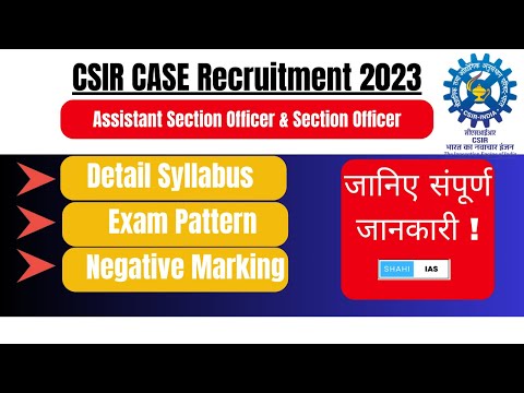 CSIR 2023 | CSIR CASE SO ASO Syllabus - Exam Pattern - Negative Marking | by SHAHIIAS #csir2023