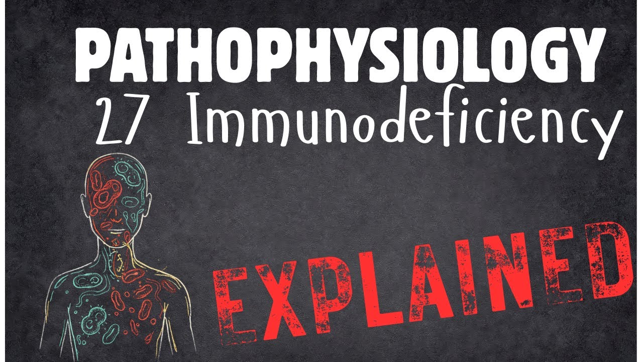 PATHOPHYSIOLOGY essentials EXPLAINED 27   immunodeficiency