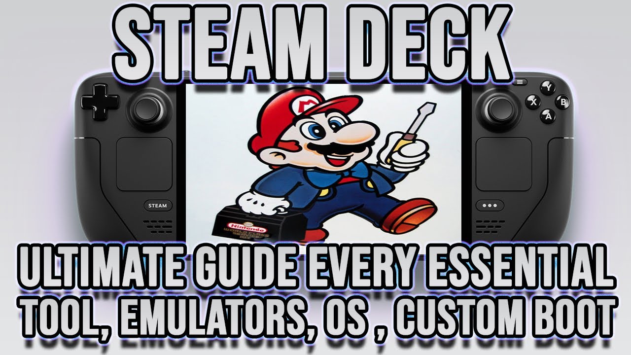 STEAM DECK ULTIMATE GUIDE EVERY ESSENTIAL TOOL EMULATORS, CUSTOM BOOT, OS, PLUGINS ALL YOU NEED!