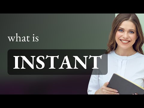 Instant — what is INSTANT definition