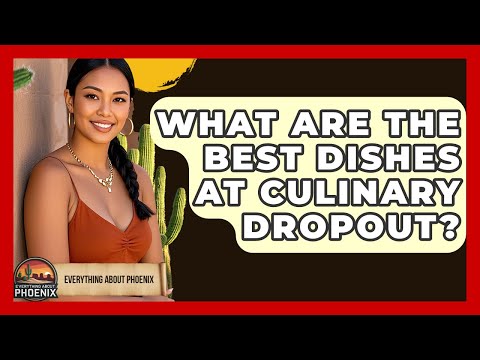 What Are The Best Dishes At Culinary Dropout? - Everything About Phoenix