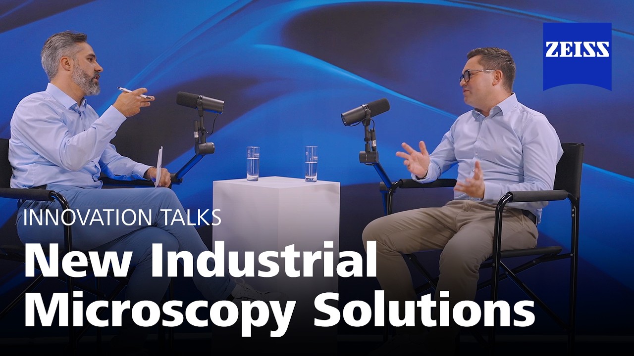 ZEISS INNOVATION TALKS: New industrial microscopy solutions