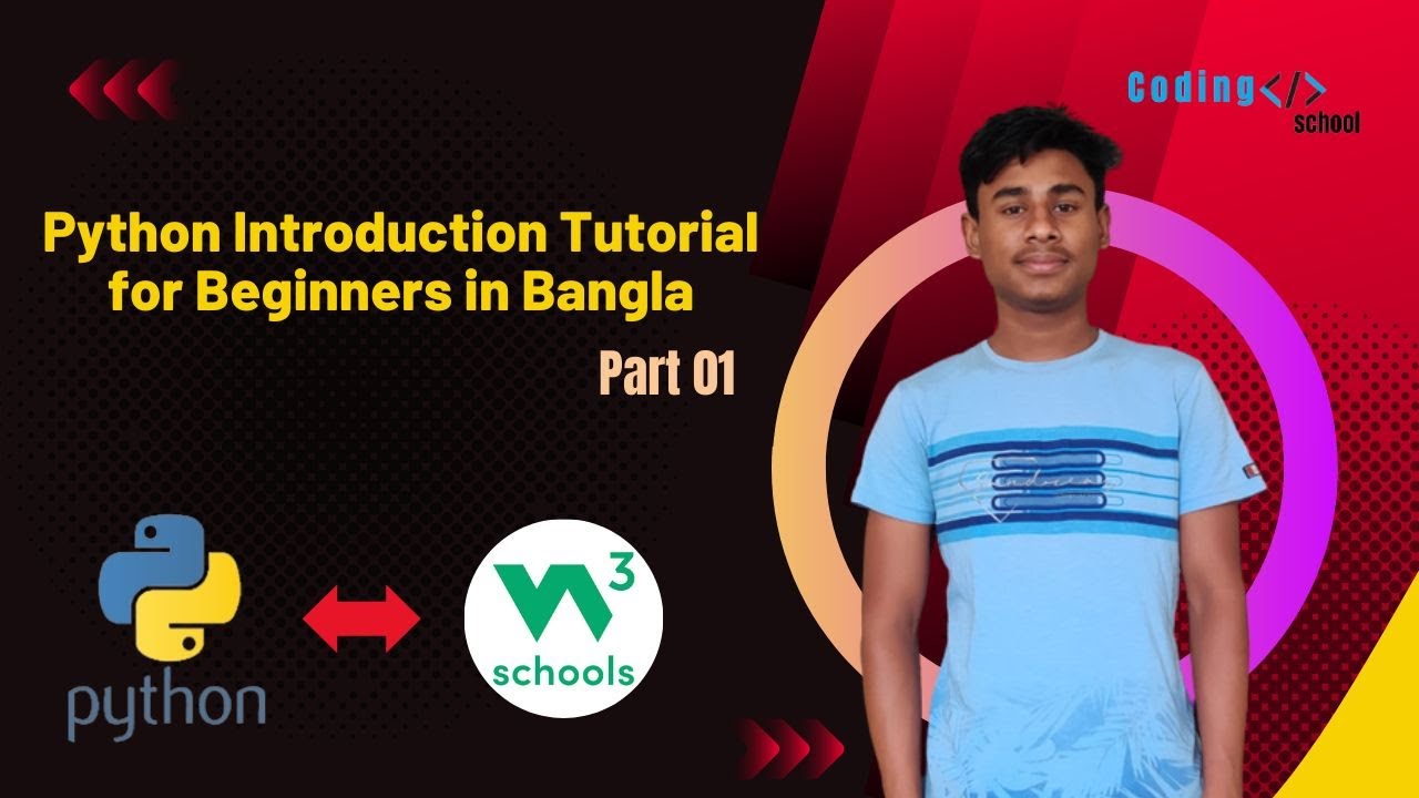 Python Introduction Tutorial for Beginners in Bangla | Coding Schools | Part 01