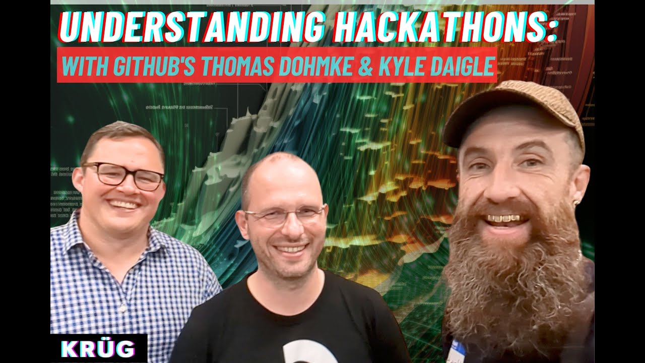 Understanding Hackathons:  GitHub's Thomas Dohmke & Kyle Daigle