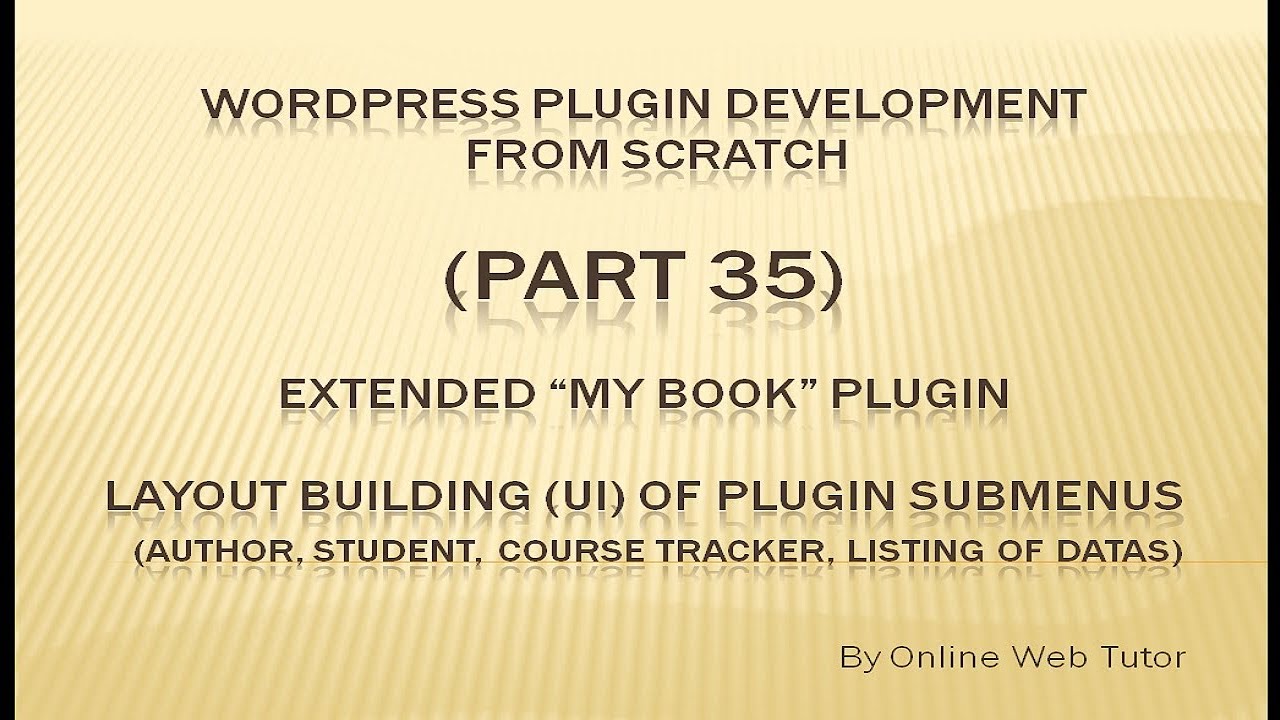 Wordpress Plugin Development tutorial from scratch (Part 35) 