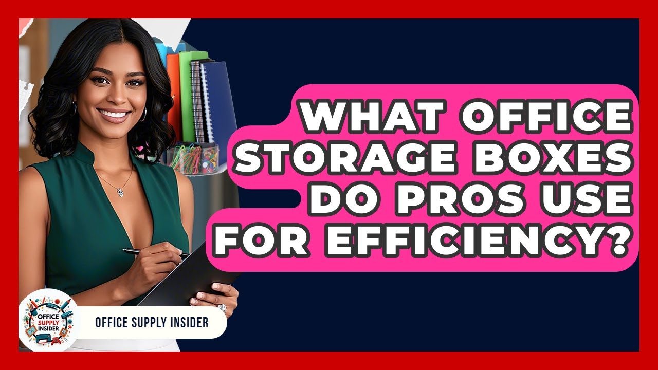 What Office Storage Boxes Do Pros Use For Efficiency? - Office Supply Insider