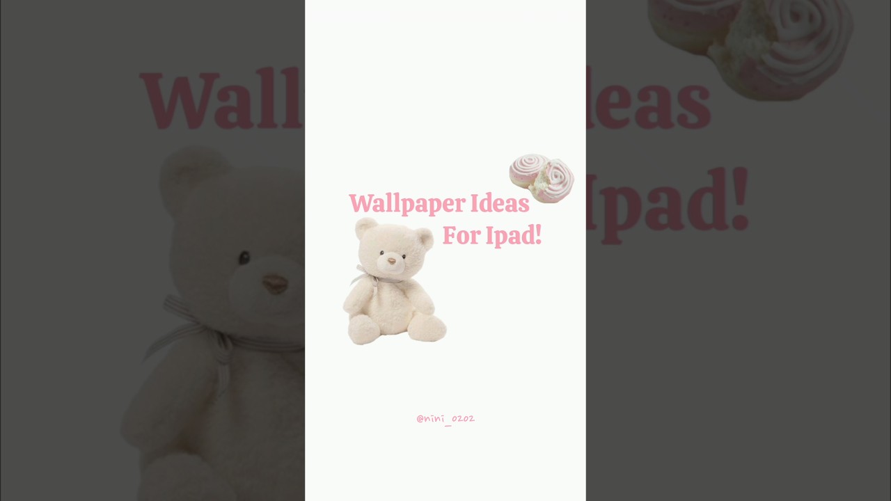Wallpaper Ideas For Ipad!🧸💌#explore #explorepage #fyp #wallpaper #ytshorts#viralvideo #trending#ipad