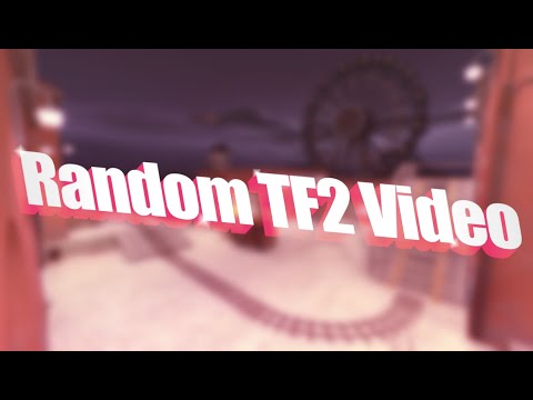 Steam Community :: Video :: [TF2] Random TF2 Video