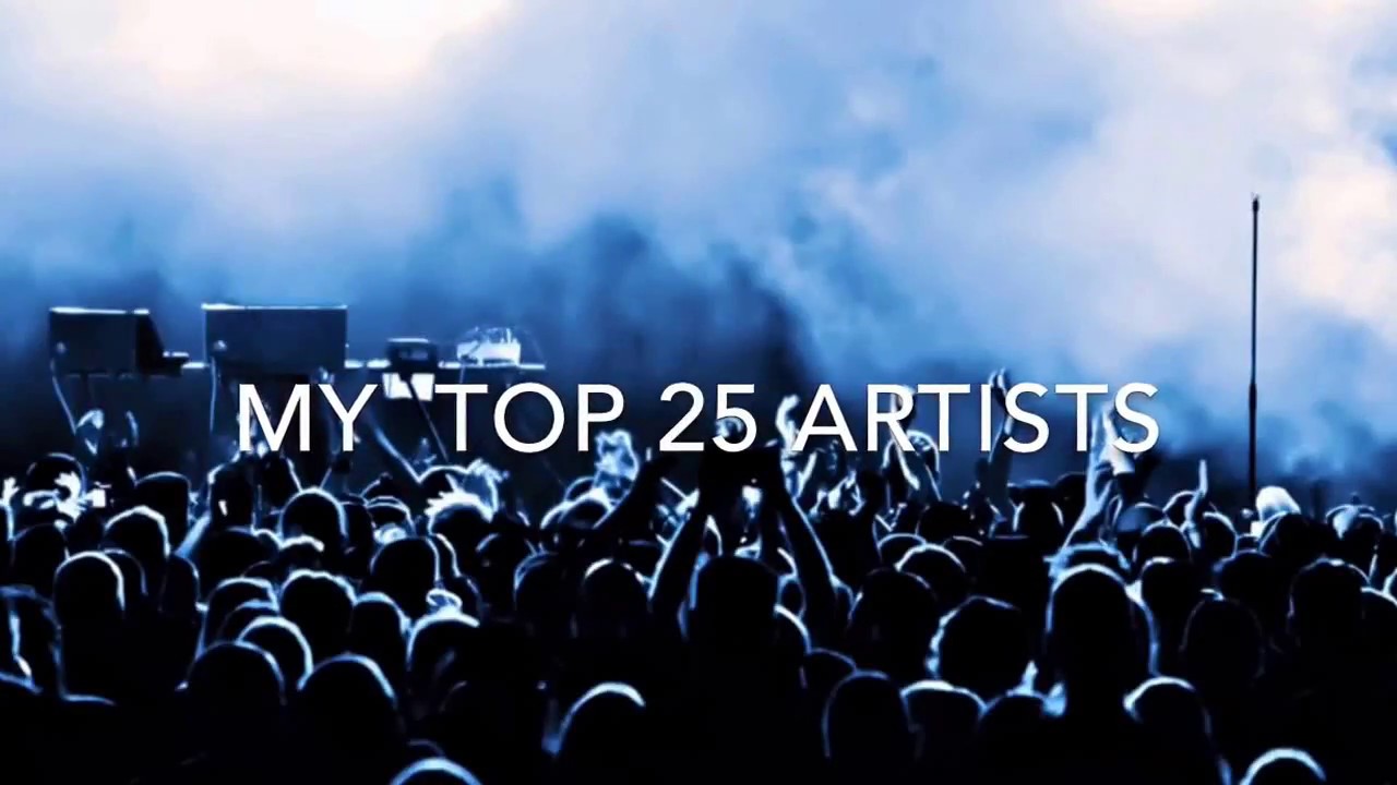 My Top 25 Favourite Artists Of All Time