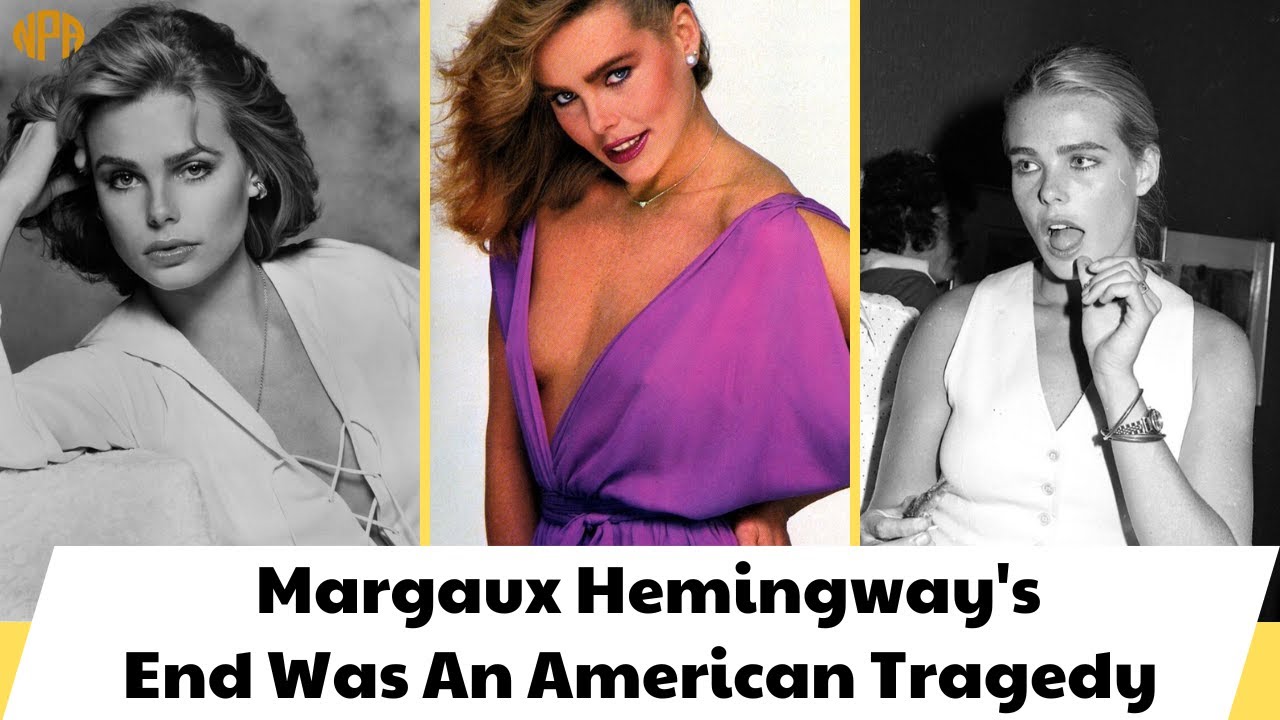 Margaux Hemingway's End Was An American Tragedy