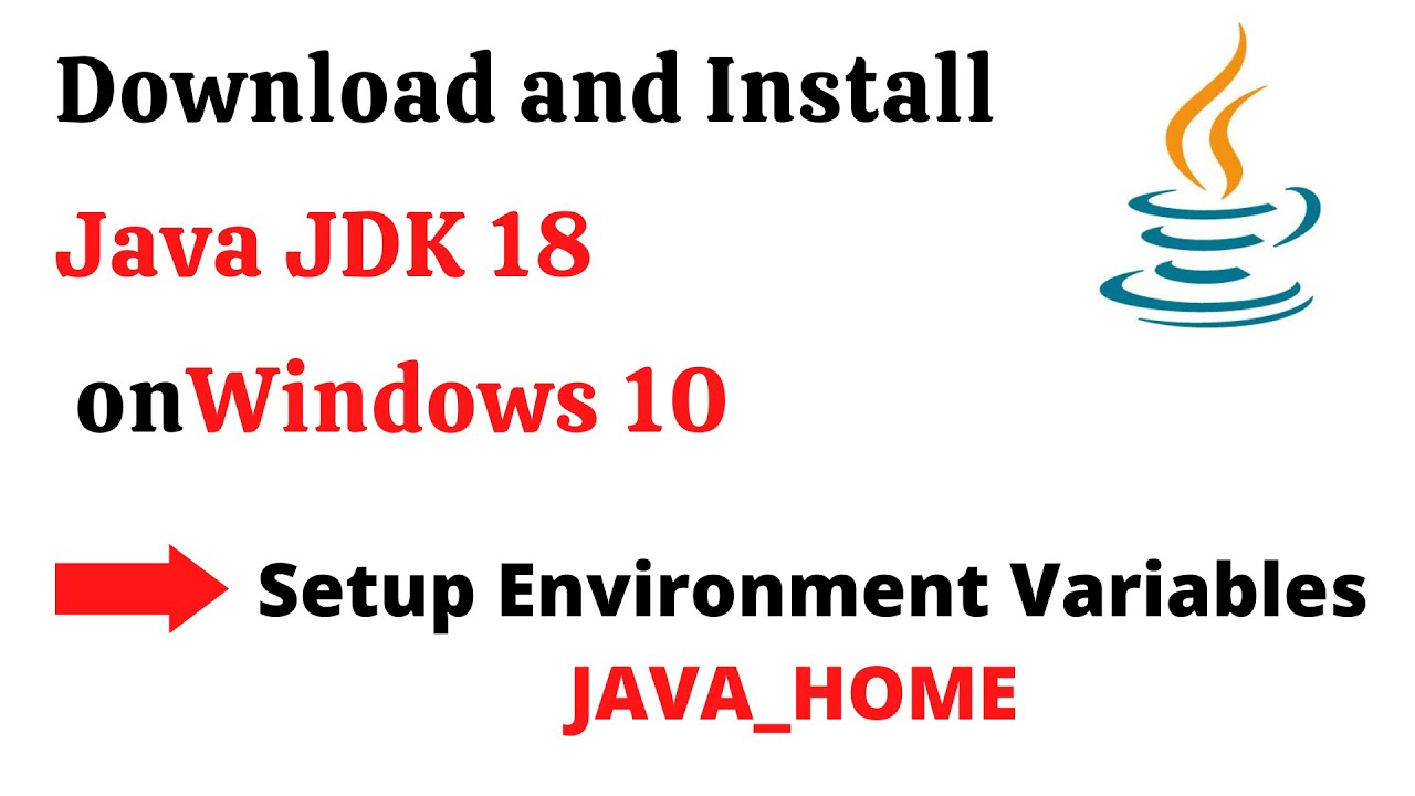 How to Install Java JDK on Windows 10 (Includes JAVA_HOME)