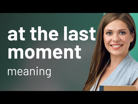 Mastering "At the Last Moment": A Guide to Timely English Expressions