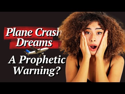 Prophetic Warning? 8 Prophetic Meanings of a Plane Crash Dream!
