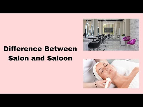 Difference Between Salon and Saloon | All You Need to Know About Salons and Saloons!
