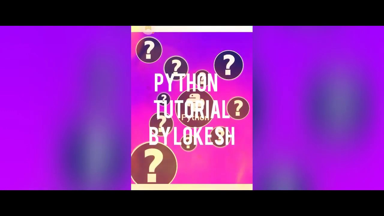 Everything need to know about Python Programming | Python Tutorials For Beginners | LOKESH KUMAR |