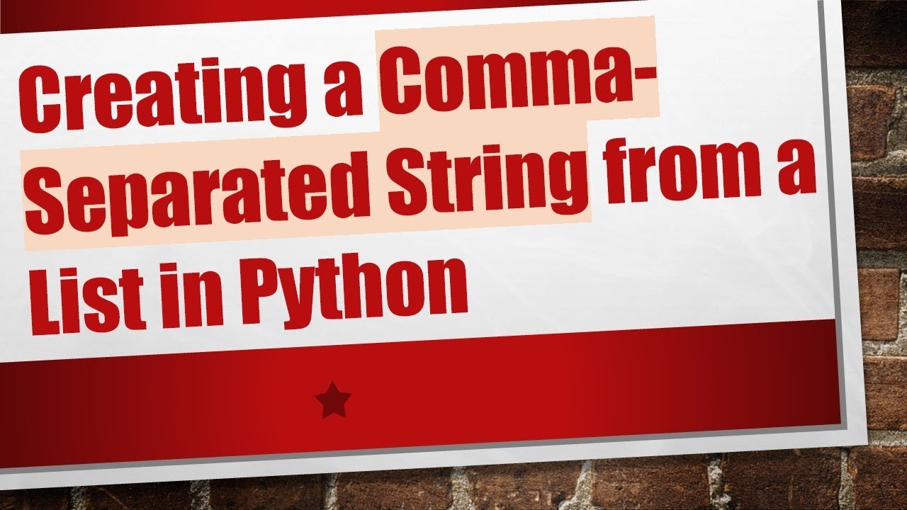 Creating a Comma-Separated String from a List in Python