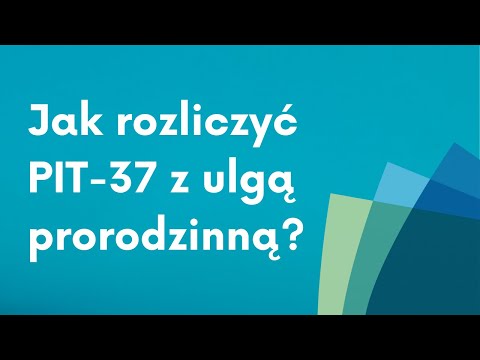 Jak rozliczyć PIT 37 z ulgą prorodzinną online?