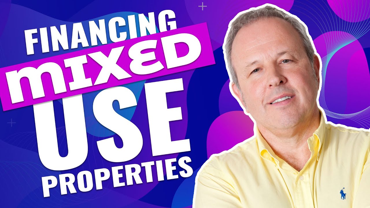 How To Finance Mixed Use Properties - Property Finance Expert Kevin Wright