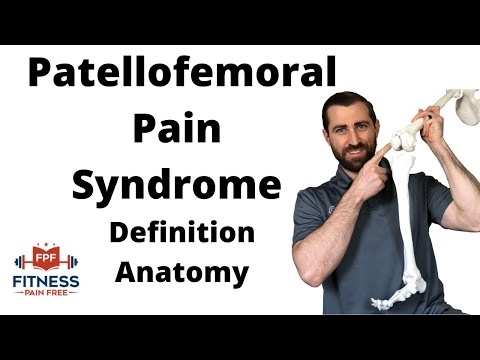 Patellofemoral Pain Syndrome | Definition, Relevant Anatomy, Source of Pain