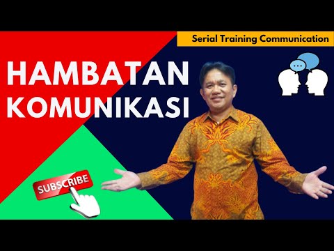Training Communication Skill - Hambatan Komunikasi
