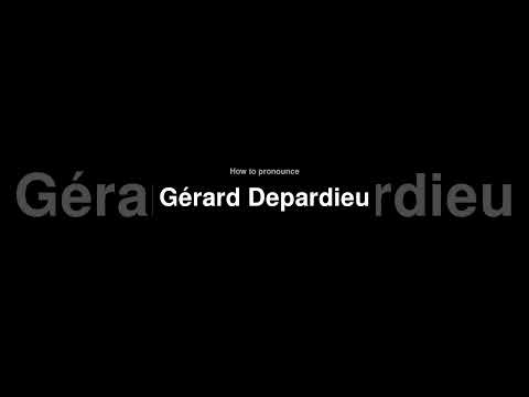 Shorts how to pronounce Gérard Depardieu