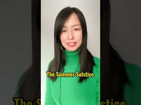 Chinese 101 | The Summer Solstice 夏至