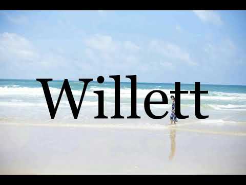 How To Pronounce Willett🌈🌈🌈🌈🌈🌈Pronunciation Of Willett