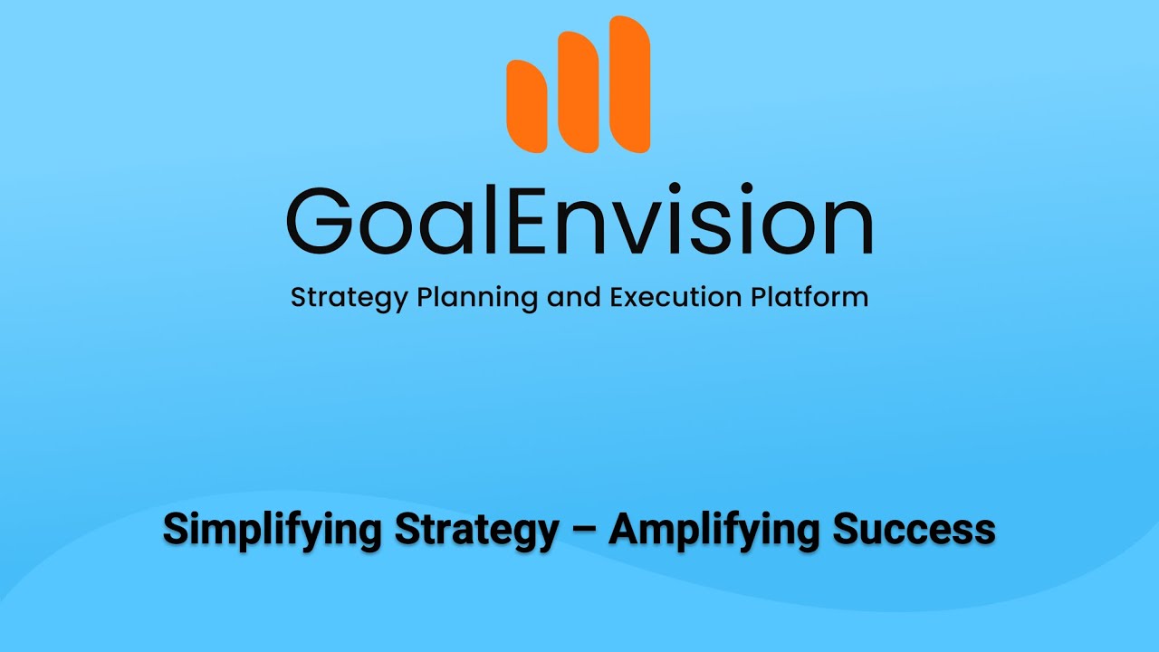 Introduction to GoalEnvision, your strategy tool