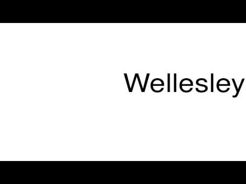 How to pronounce Wellesley