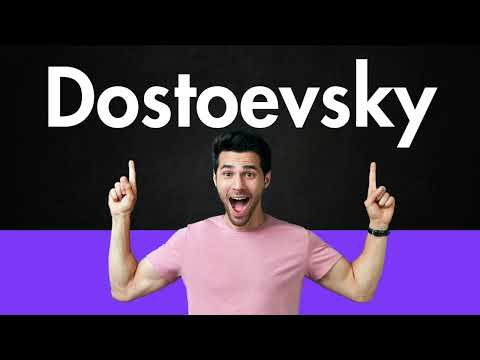 How to Pronounce Dostoevsky (Correctly)