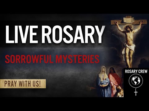 Live Rosary- Sorrowful Mysteries