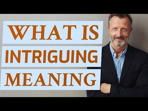 Intriguing | Meaning of intriguing 📖 📖 📖