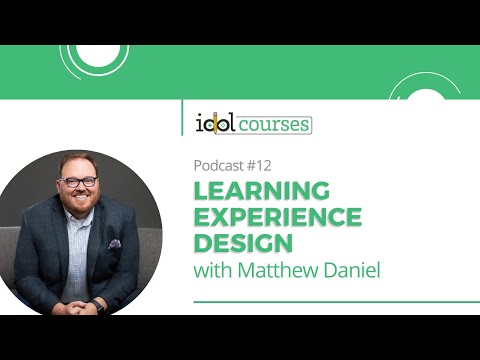 Learning Experience Design with Matthew Daniel