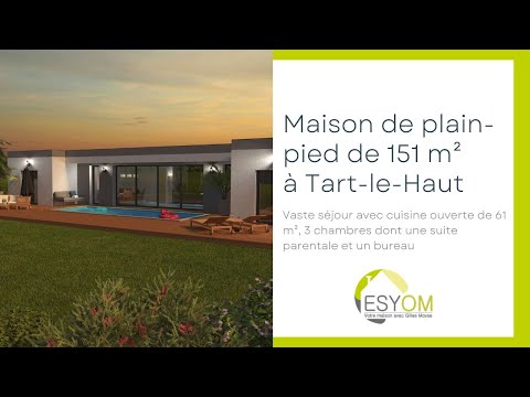 Maison de plain-pied à Tart le Haut - Esyom, constructeur de maisons