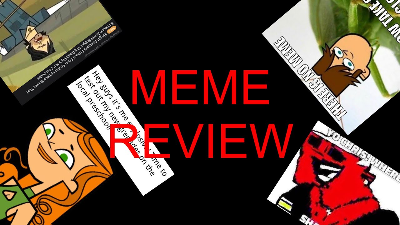 Total drama meme review (all memes in desc)