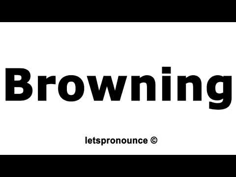 How to Pronounce Browning