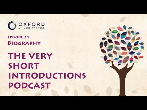Biography | The Very Short Introductions Podcast | Episode 21
