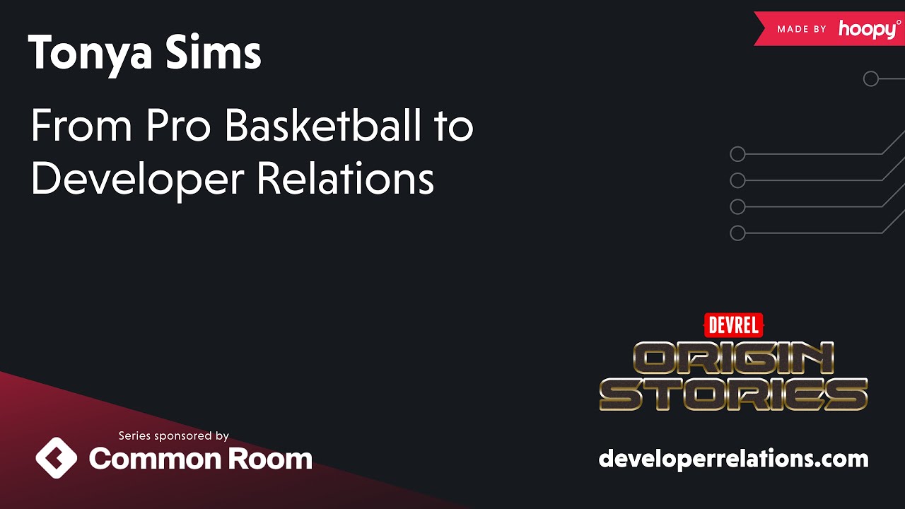 From Pro Basketball to Developer Advocate (Tonya Sims)