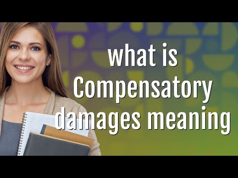Compensatory damages | meaning of Compensatory damages
