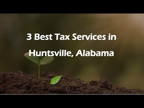 3 Best Tax Services in Huntsville, Alabama | Tax Consultants