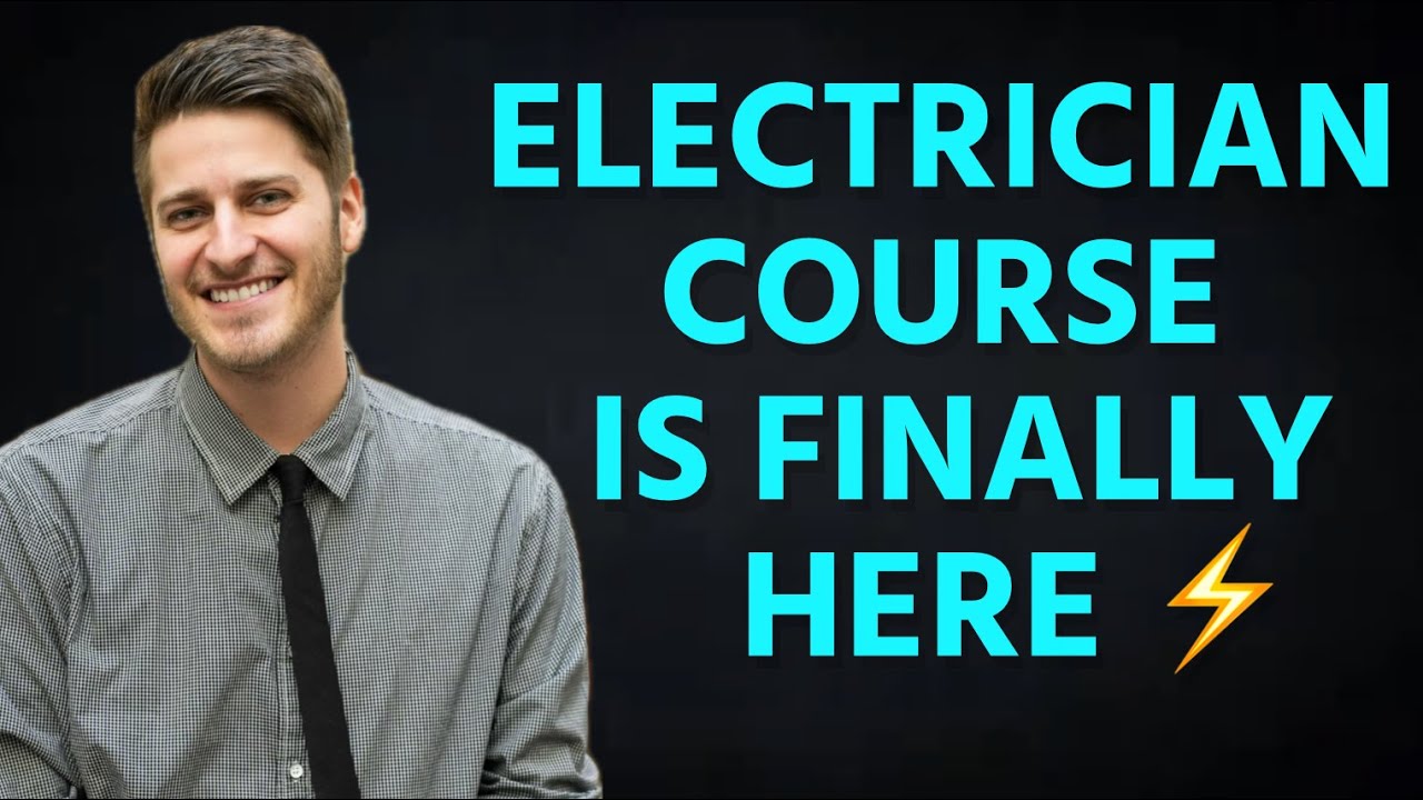 New Electrician Course - BEST Resource For Aspiring Electricians