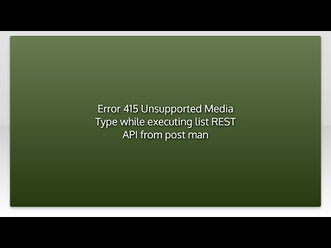 Error 415 Unsupported Media Type while executing list REST API from post man