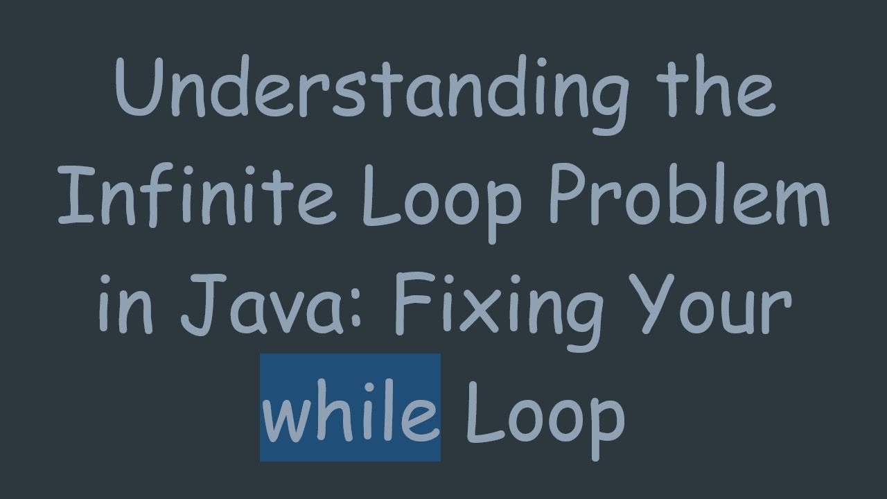 Understanding the Infinite Loop Problem in Java: Fixing Your while Loop