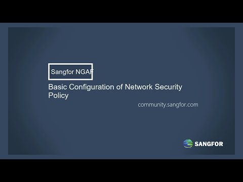 Sangfor NGAF Configuration of Basic Network Security Policy